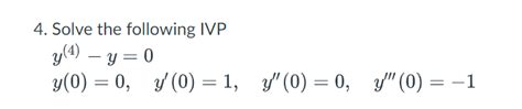 solved 4 solve the following ivp