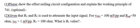 solved 1 please show the offset nulling circuit