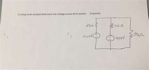 Solved Using Mesh Analysis Determine The Voltage Across 40