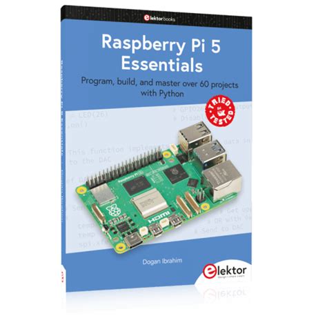 Jump The 5 Train With The New Book Raspberry Pi 5 Essentials Elektor