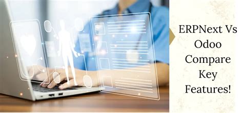 erpnext vs odoo which one fits your business advanced infotech
