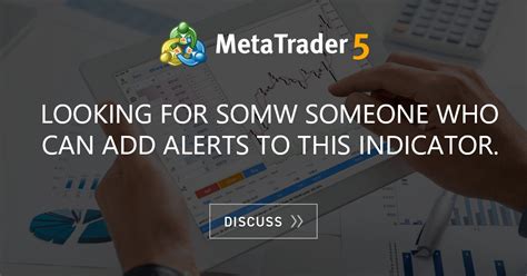 Looking For Somw Someone Who Can Add Alerts To This Indicator