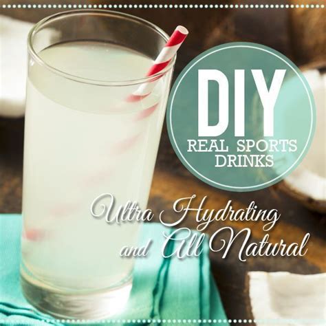 7 Diy Real Sports Drinks Homemade Sports Drink Sports Drink Recipe