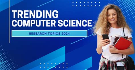 Trending Computer Science Research Topics 2024
