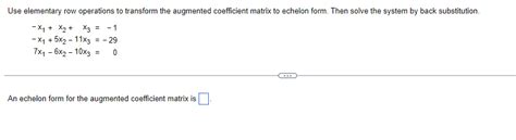solved use elementary row operations to transform the