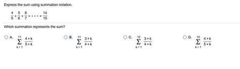Solved Question Express The Sum Using Summation Notation 4 5 5 6