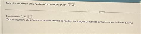 Solved Determine The Domain Of The Function Of Two Variables Chegg Com