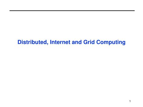 PPT Distributed Internet And Grid Computing PowerPoint Presentation ID 3998155