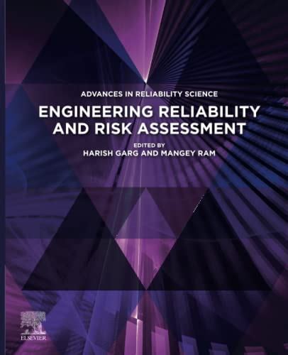 Engineering Reliability And Risk Assessment Advances In Reliability Science 9780323919432