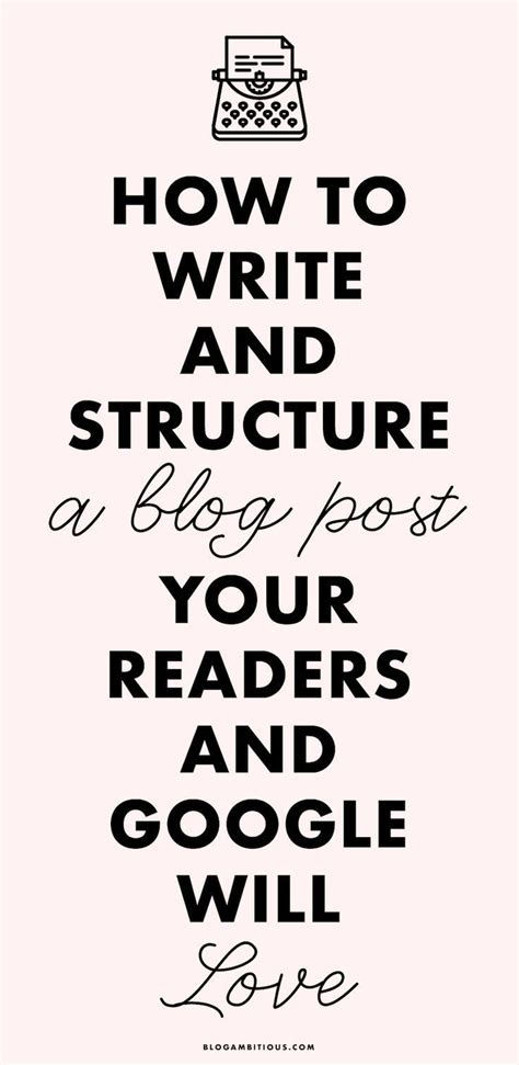 How To Structure A Blog Post Your Readers And Google Will Love Artofit