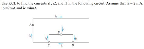 Solved Use Kcl To Find The Currents I1i2 And I3 In The