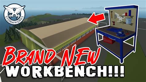 We Got A NEW Workbench STORMWORKS YouTube