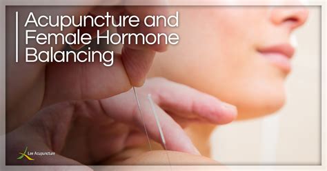 Acupuncture And Female Hormone Balancing