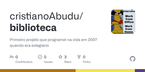 Github Cristianoabudubiblioteca Primeiro Projeto Que Programei Na Vida Em 2007 Quando Era