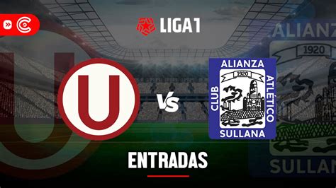 Entradas Universitario Vs Alianza Atlético De Sullana 2024 Precios