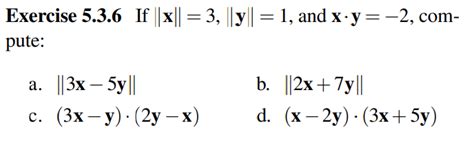 Solved Exercise 536 If ∥x∥3∥y∥1 And X⋅y−2 Compute
