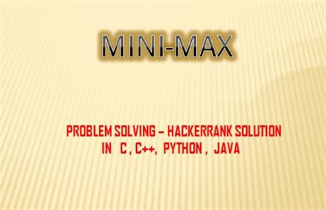 Mini Max Sum Hackerrank Solution In C C Python Java
