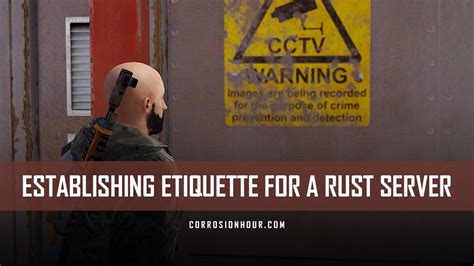 Establishing Etiquette For A RUST Server Corrosion Hour