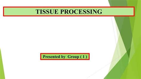 Processing Of Tissues For Histological Examination Pptx