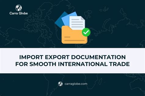 Import Export Documentation Services For Smooth International Trade Carra Globe