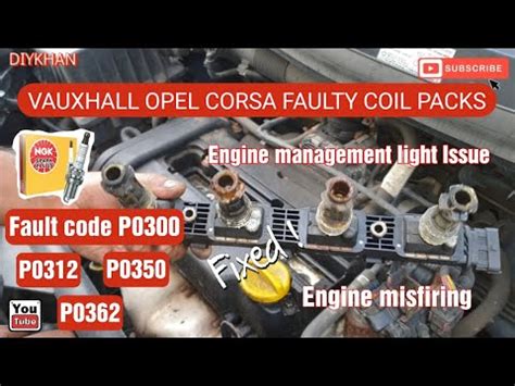 Vauxhall Opel Corsa Engine Misfiring due to Faulty Coil Packs. Fault Code P0300, P0312, P0350 ...