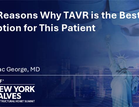Pro Tavr 3 Reasons Why Tavr Is The Best Option For This Patient
