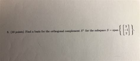Solved Points Find A Basis For The Orthogonal Chegg