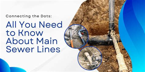 Connecting The Dots All You Need To Know About Main Sewer Lines Madden Plumbing