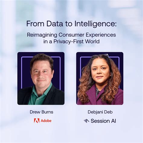 Reimagine Consumer Experiences In A Privacy First World Session Ai