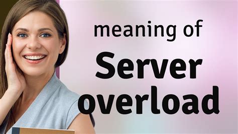 Understanding Server Overload A Simplified Guide Youtube