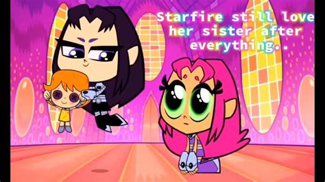 Starfire Still Loves Her Sister Youtube