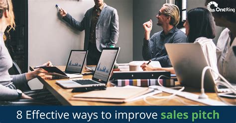 8 Effective Ways To Improve Sales Pitch Onering In