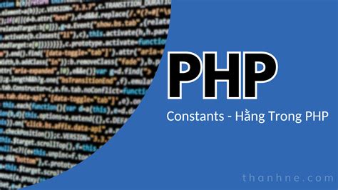 Php Constants Hằng Số Trong Php Và Các Quy Tắc Sử Dụng