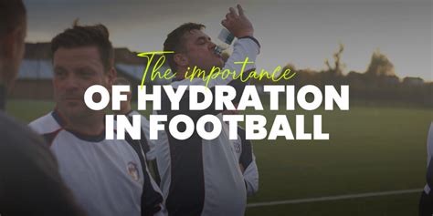 Hydration In Football All You Need To Know【hsn Blog】