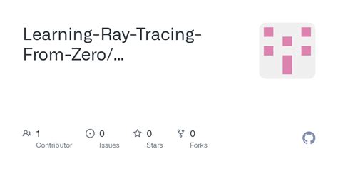 GitHub Learning Ray Tracing From Zero RayTracingWithRust