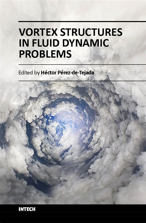 Vortex Structures In Fluid Dynamic Problems Hb 2018
