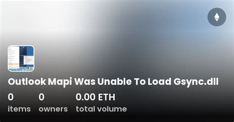 outlook mapi was unable to load gsync dll collection opensea