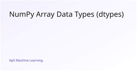 Numpy Array Data Types Dtypes