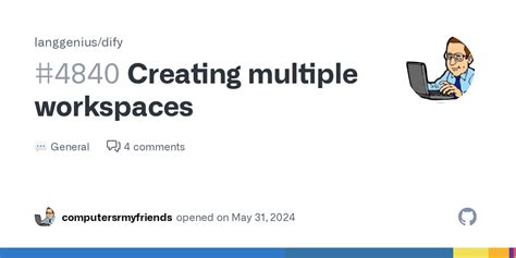 Creating Multiple Workspaces · Langgenius Dify · Discussion 4840 · Github