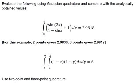 Solved Evaluate The Following Using Gaussian Quadrature And