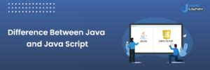 Difference Between Java And JavaScript Must Know In 2021 Idea Usher
