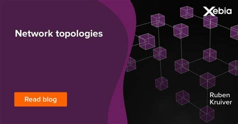 Ruben K On Linkedin Network Topologies A Series Part 1