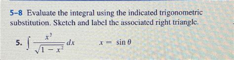 Solved 5 8 ﻿evaluate The Integral Using The Indicated