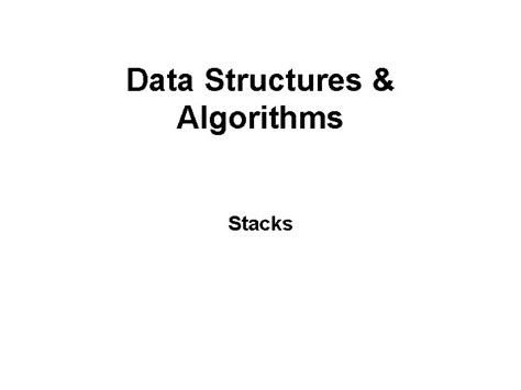 Data Structures Algorithms Stacks The Stack Definition A