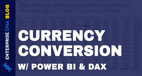 Creating A Dax Currency Conversion Table In Power Bi Enterprise Dna