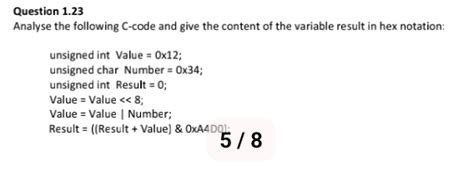 Solved Question 123analyse The Following C Code And Give
