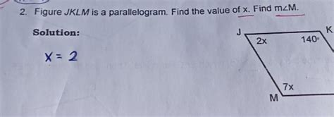 Solved Figure JKLM Is A Parallelogram Find The Value Of X Find M M Solution K Math