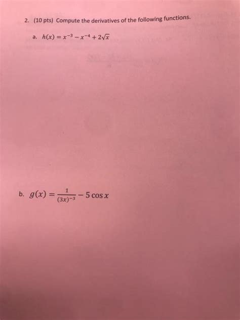 Solved 2 10 Pts Compute The Derivatives Of The Following