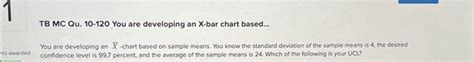 Solved You Are Developing An X Bar Chart Based You Are Chegg