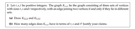 Solved 2 Let R S T Be Positive Integers The Graph Kr S T Chegg Com